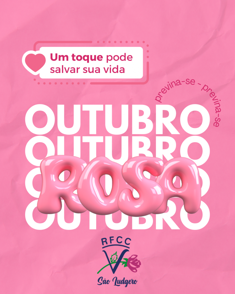 OUTUBRO ROSA 2024 – UM TOQUE PODE SALVAR SUA VIDA – Rede Feminina São ...